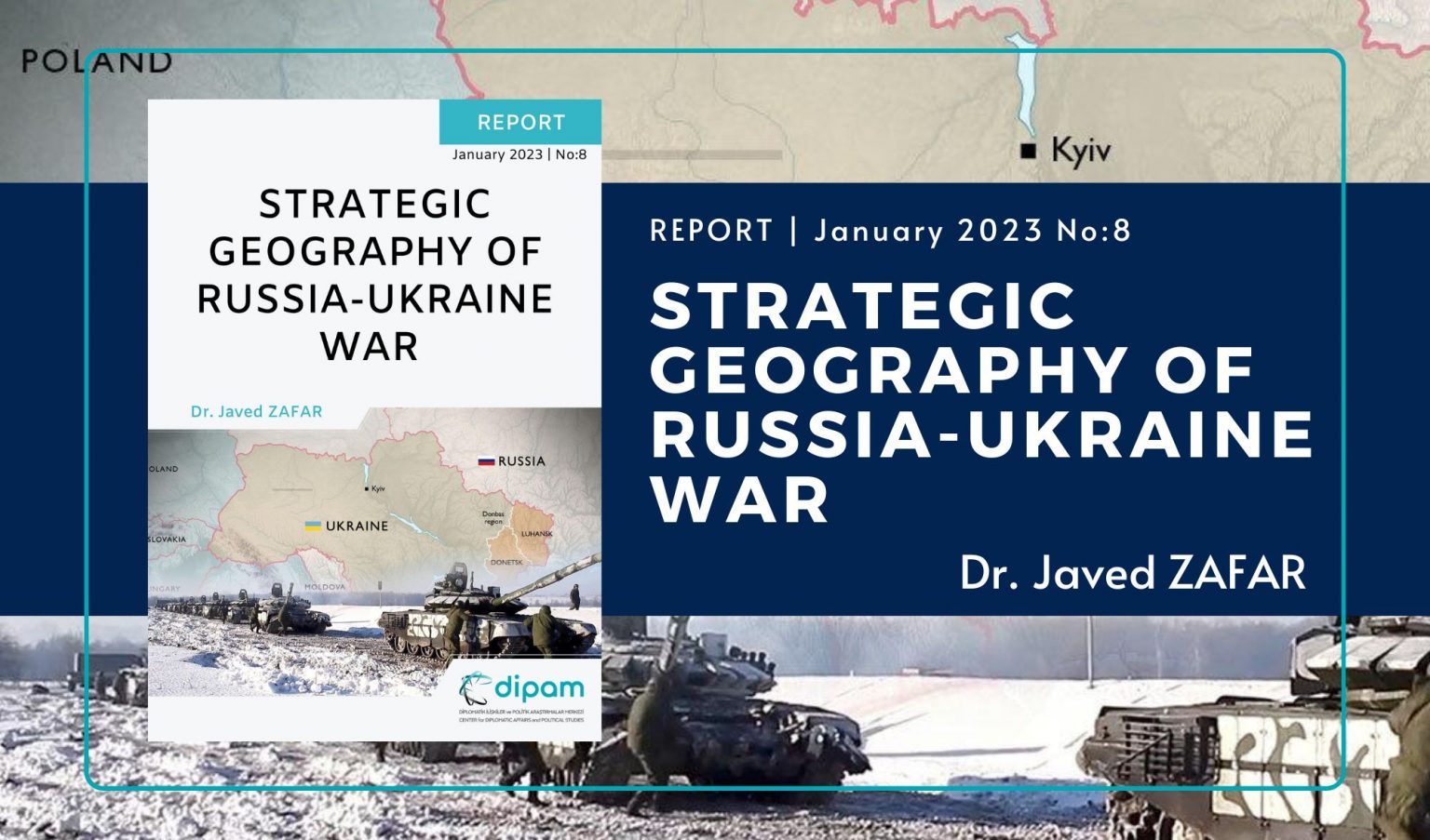 REPORT | Strategic Geography of Russia-Ukraine War – DİPAM